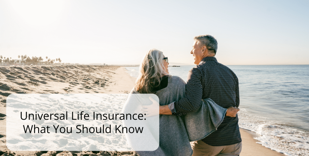 Universal Life Insurance: What You Should Know - E.E. Hill Insurance