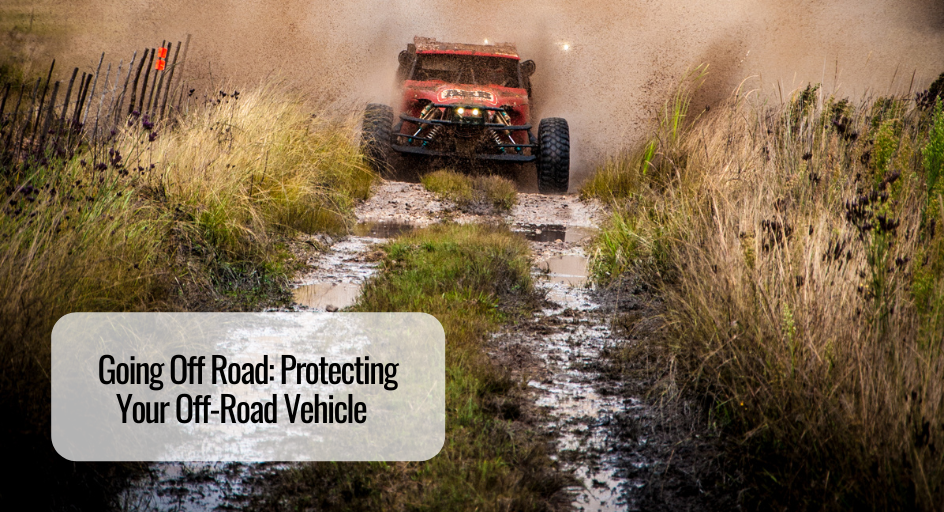 Going Off Road: Protecting Your Off-Road Vehicle - E.E. Hill Insurance